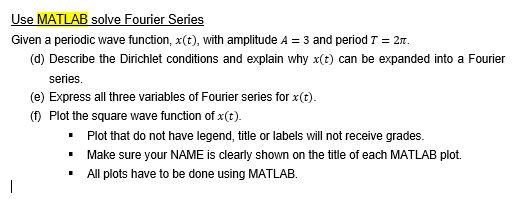 Solved Use MATLAB solve Fourier Series Given a periodic wave | Chegg.com