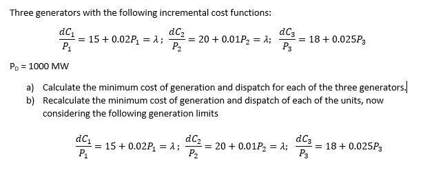 Solved Three generators with the following incremental cost | Chegg.com