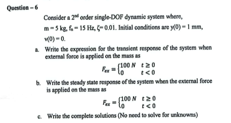 Solved Consider a 2nd order single-DOF dynamic system | Chegg.com