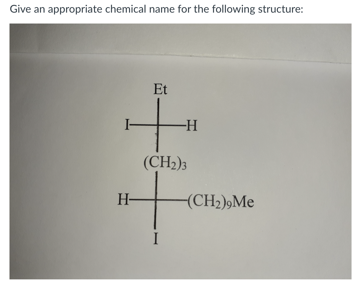 Solved Give an appropriate chemical name for the following | Chegg.com