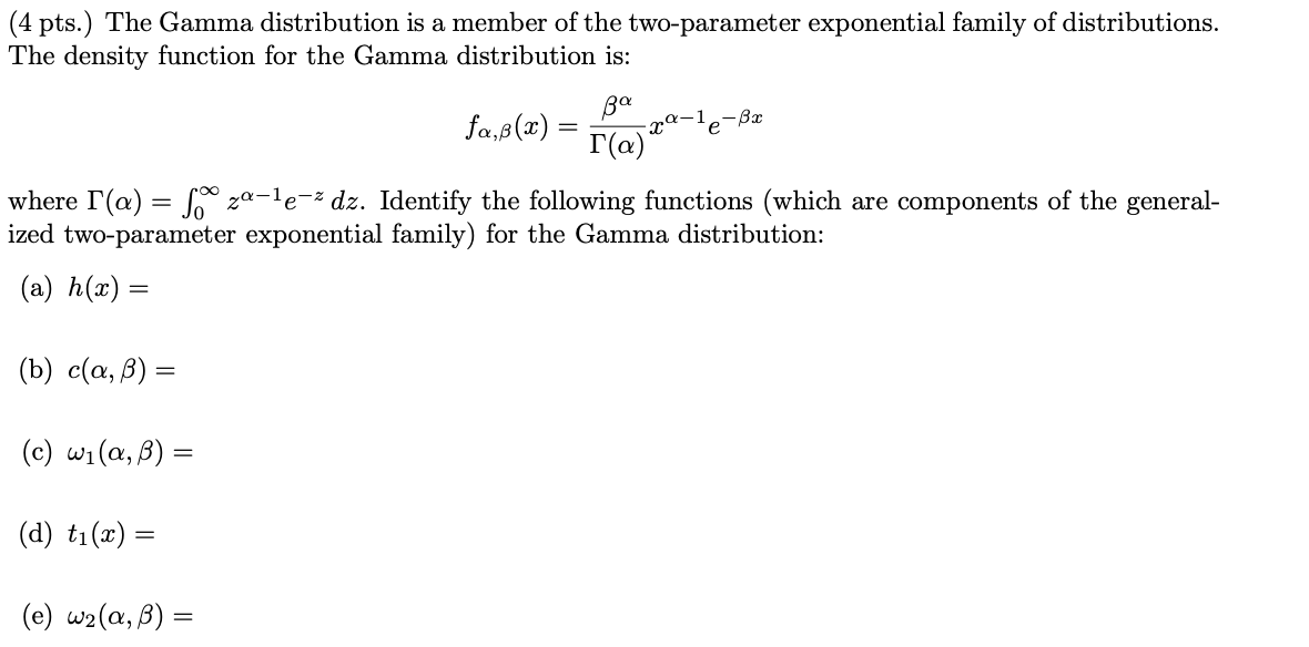 (4 pts.) The Gamma distribution is a member of the | Chegg.com