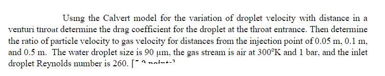 Solved Using the Calvert model for the variation of droplet | Chegg.com