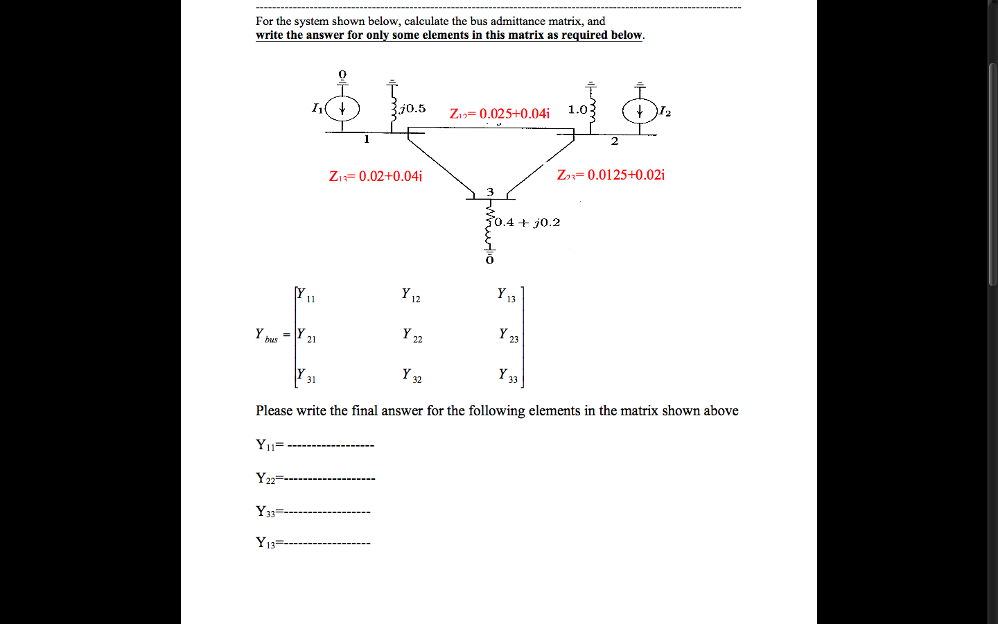Solved For the system shown below, calculate the bus | Chegg.com