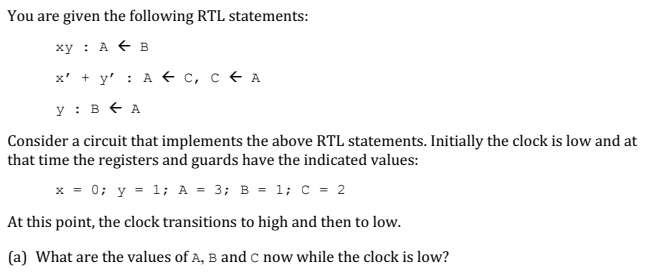 Solved You Are Given The Following Rtl Statements Xy Ab 