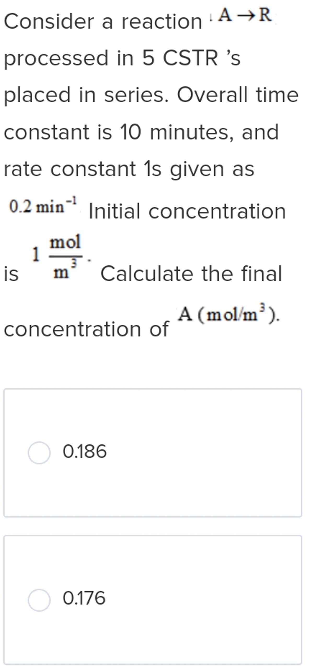 Solved Consider a reaction A→Rprocessed in 5 ﻿CSTR 'splaced | Chegg.com