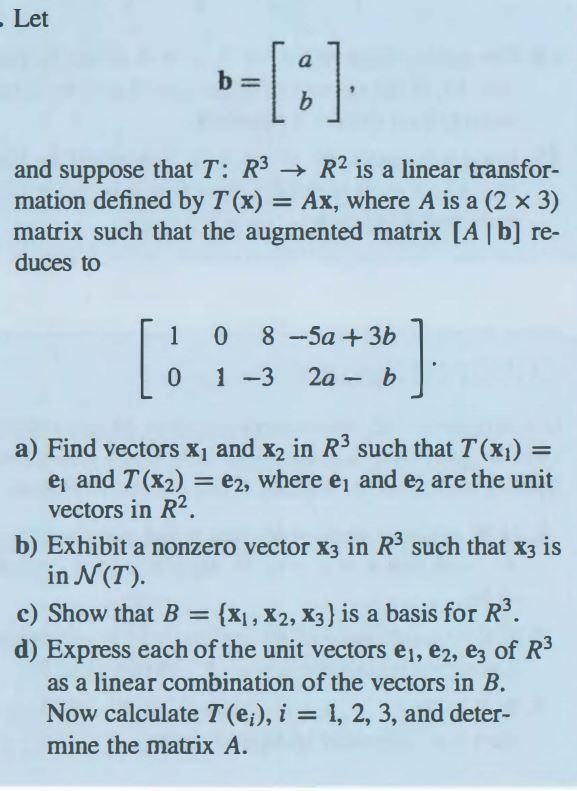 Solved - Let --[:] II and suppose that T: R3 → R2 is a | Chegg.com
