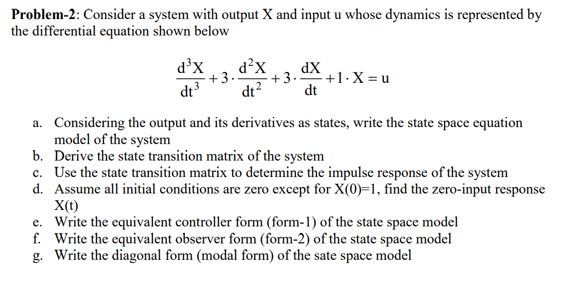 Solved Problem-2: Consider a system with output X and input | Chegg.com