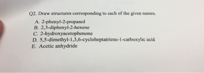 Solved Draw structures corresponding to each of the given | Chegg.com