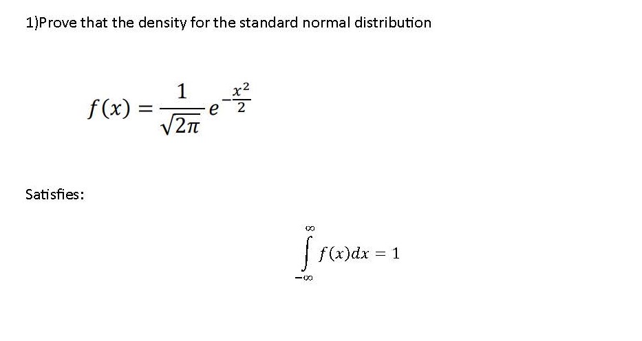 Solved Prove that the density for the standard normal | Chegg.com