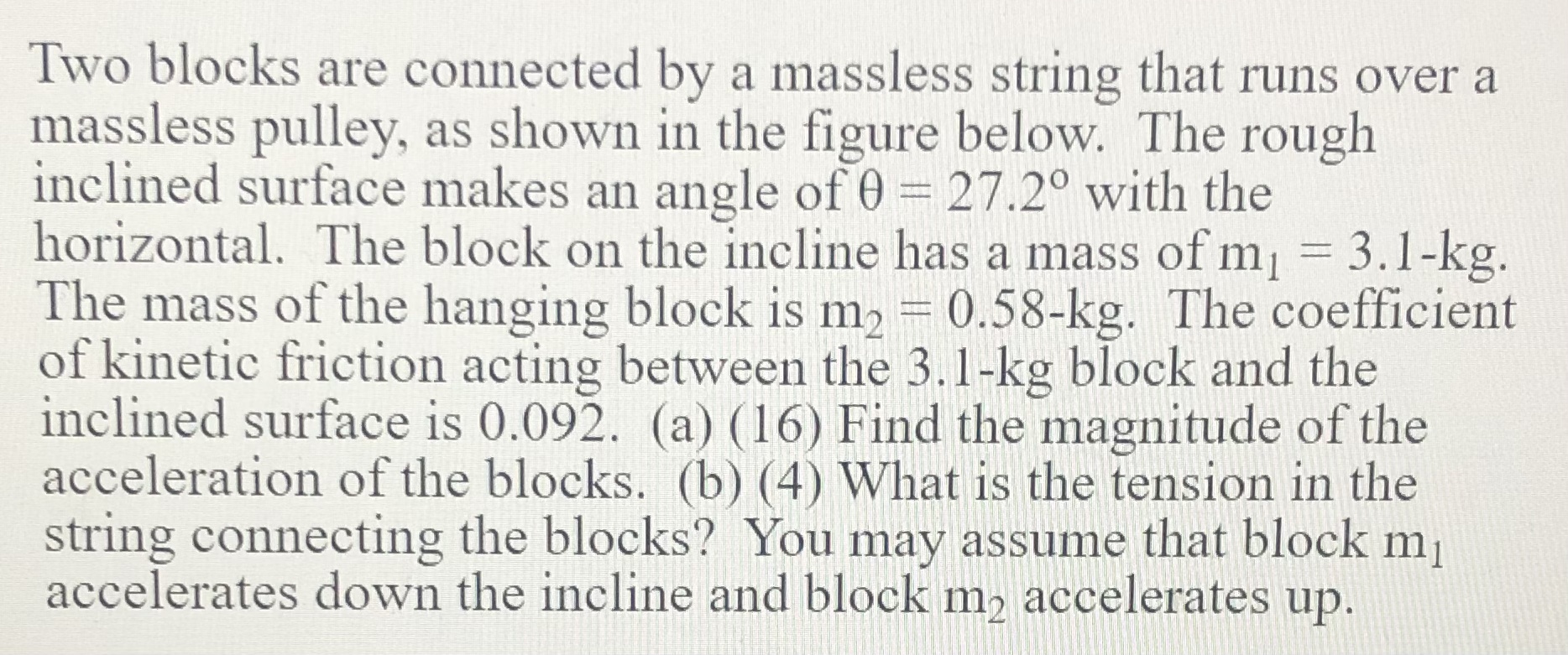 Solved Two blocks are connected by a massless string that | Chegg.com