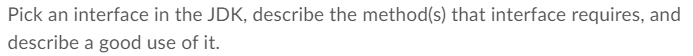 Solved Pick an interface in the JDK, describe the method(s) | Chegg.com