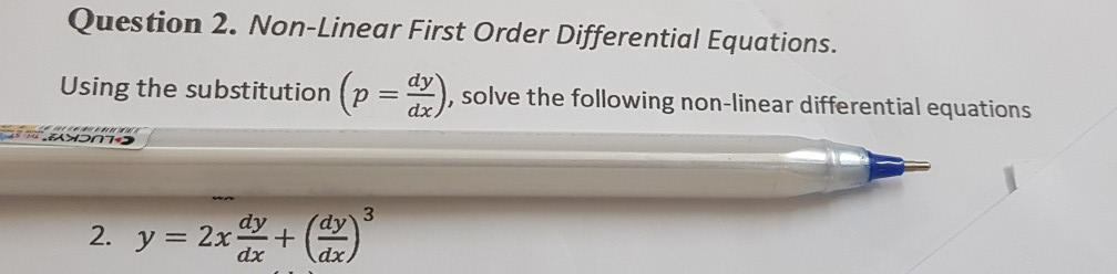 Solved Question 2. Non-Linear First Order Differential | Chegg.com