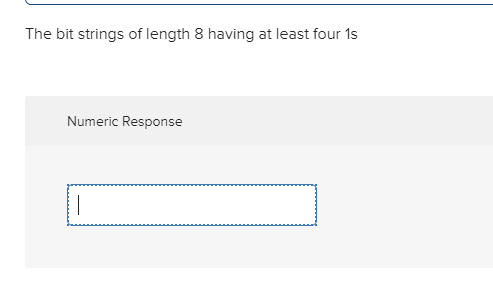 Solved The bit strings of length 8 having at least four 1s | Chegg.com