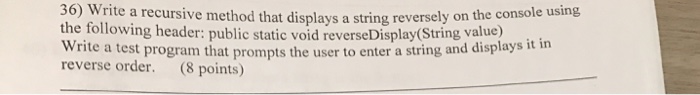 Solved Write a recursive method that displays a string | Chegg.com
