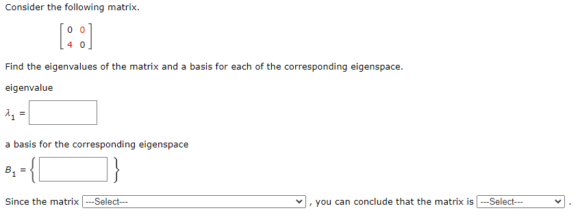Solved Consider the following matrix. [0400] Find the | Chegg.com