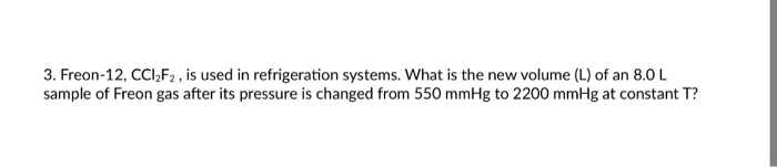 Solved 3. Freon-12, CCl2F2, is used in refrigeration | Chegg.com