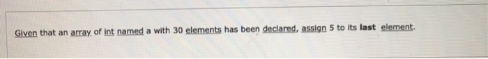 Solved Given That An Array Of Int Named A With 30 Elements