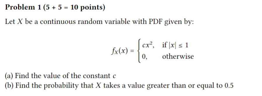 Solved Problem 1(5+5=10 points ) Let X be a continuous | Chegg.com