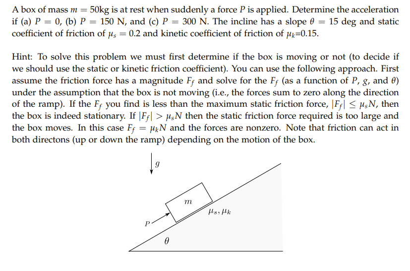Solved A box of mass m=50 kg is at rest when suddenly a | Chegg.com