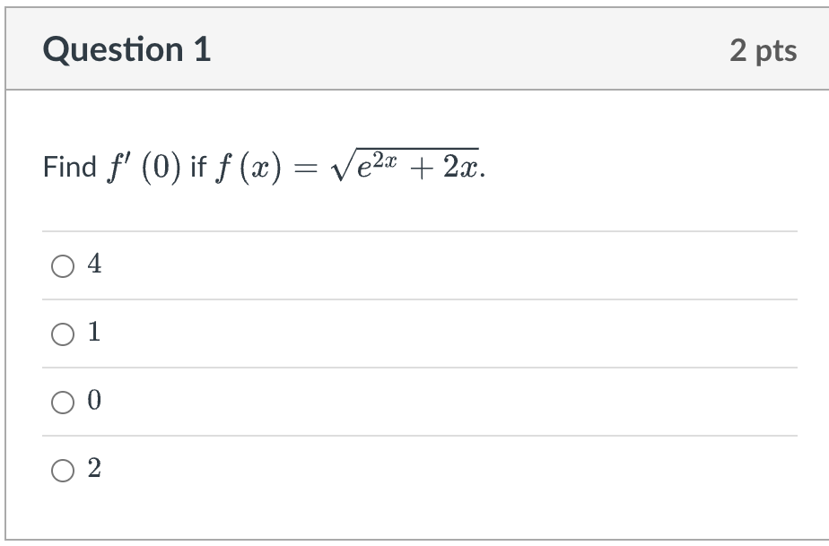 Find f′(0) if f(x)=e2x+2x. 4 1 0 2 | Chegg.com