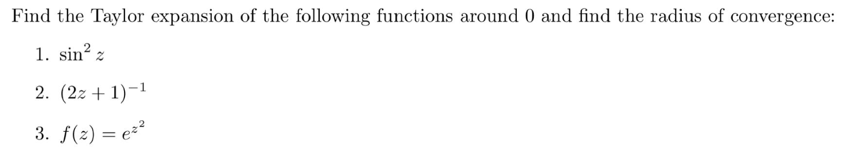 Solved Find the Taylor expansion of the following functions | Chegg.com