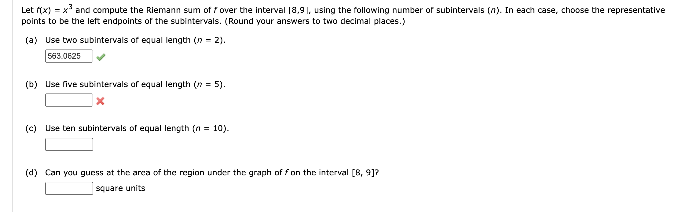 Solved Let f(x)=x3 and compute the Riemann sum of f over the | Chegg.com