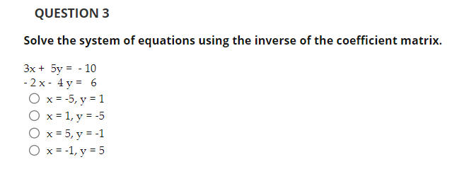 Solved Solve the system of equations using the inverse of | Chegg.com