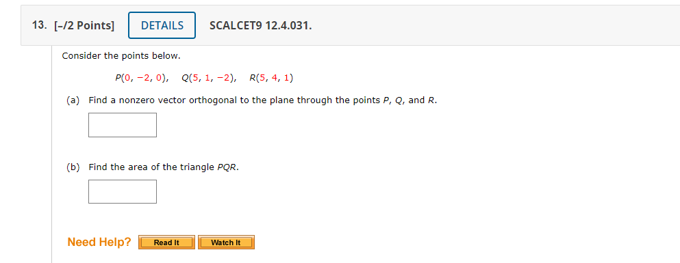 Solved P(2,0,2),Q(−2,1,4),R(3,2,6) (a) Find a nonzero vector | Chegg.com