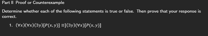 Solved Part II Proof or Counterexample Determine whether | Chegg.com