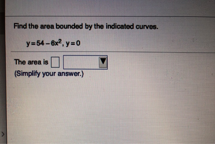 Solved Find the area bounded by the indicated curves. | Chegg.com