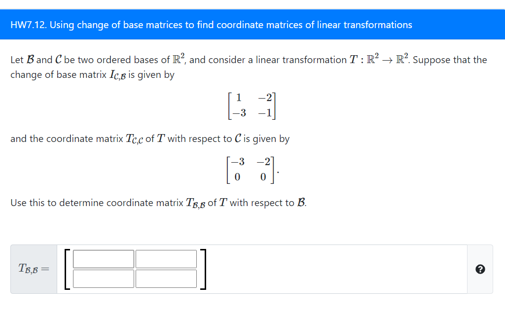 Solved HW7.12. Using change of base matrices to find | Chegg.com