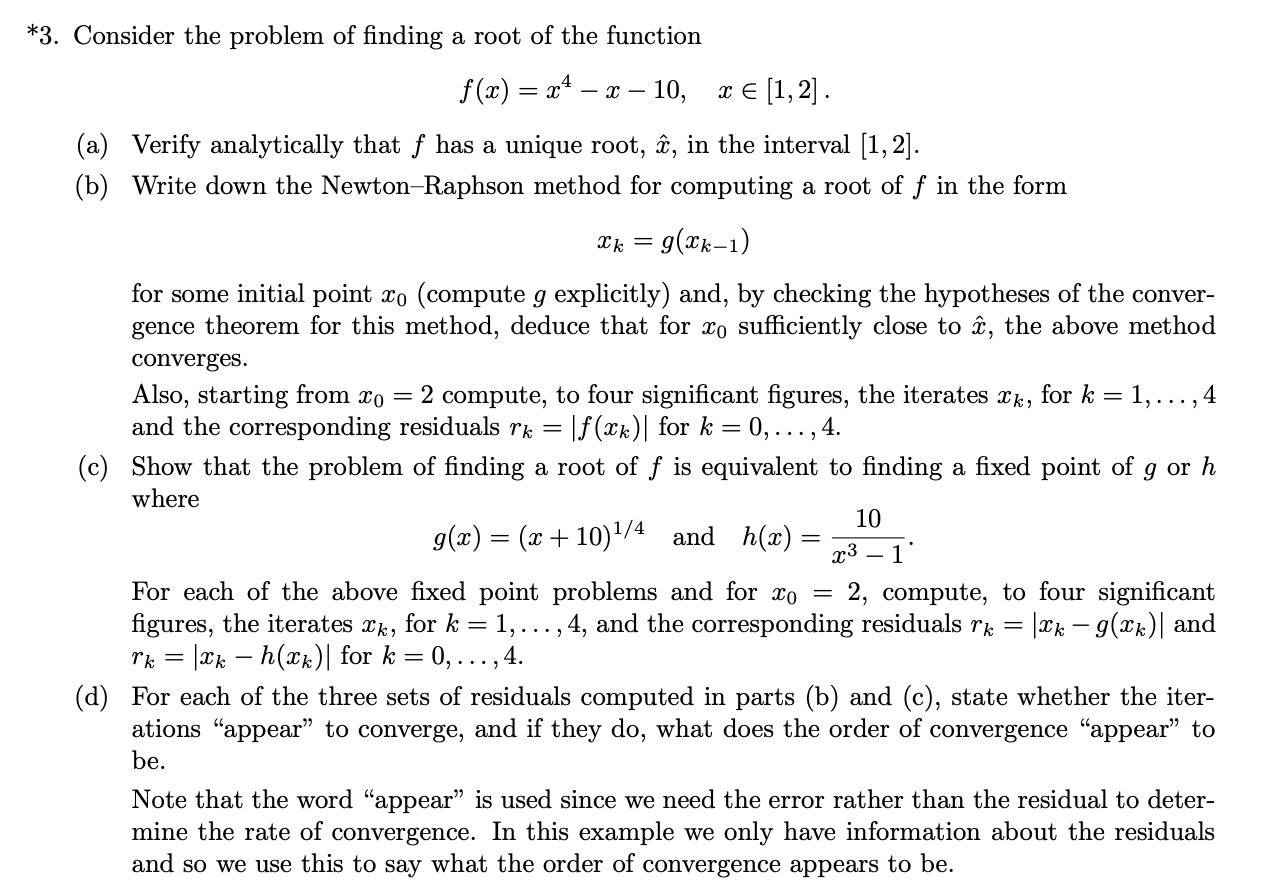 Solved *3. Consider the problem of finding a root of the | Chegg.com
