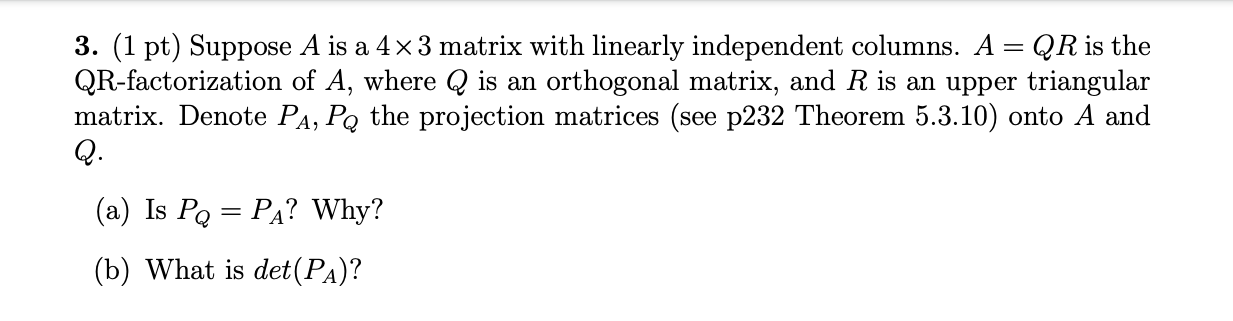Solved 3. (1 pt) Suppose A is a 4x3 matrix with linearly | Chegg.com