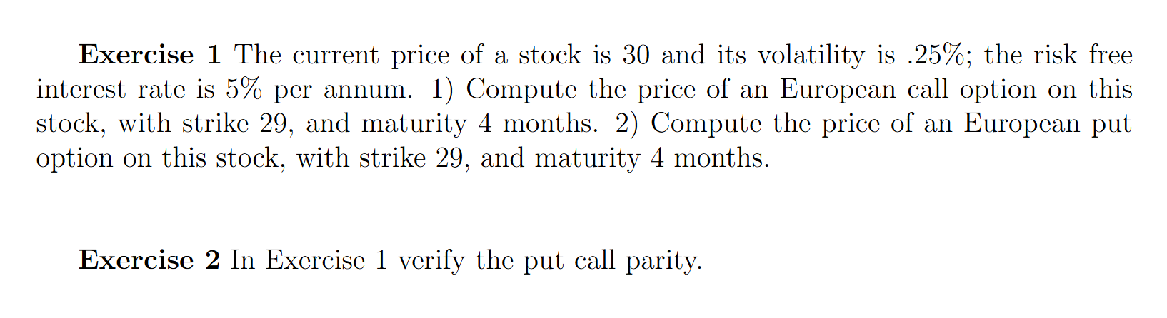 Solved Exercise 1 ﻿The current price of a stock is 30 ﻿and | Chegg.com
