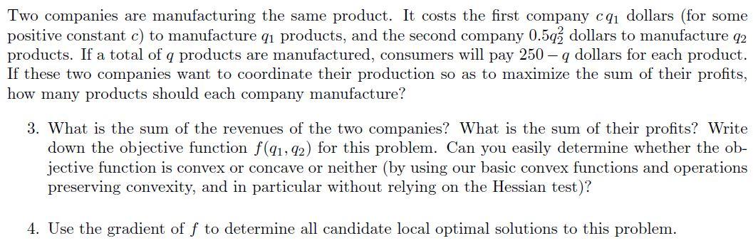 Solved Two companies are manufacturing the same product. It | Chegg.com