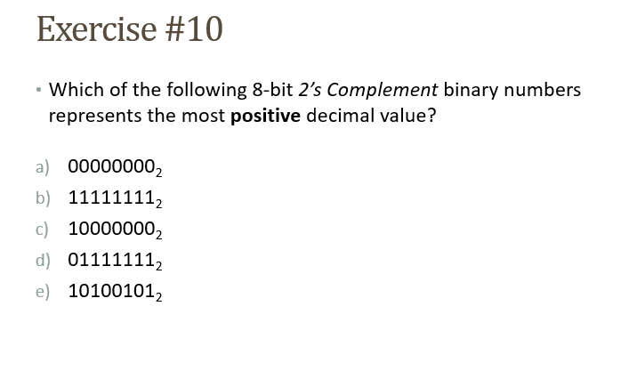 Solved Exercise #10 • Which of the following 8-bit 2's | Chegg.com