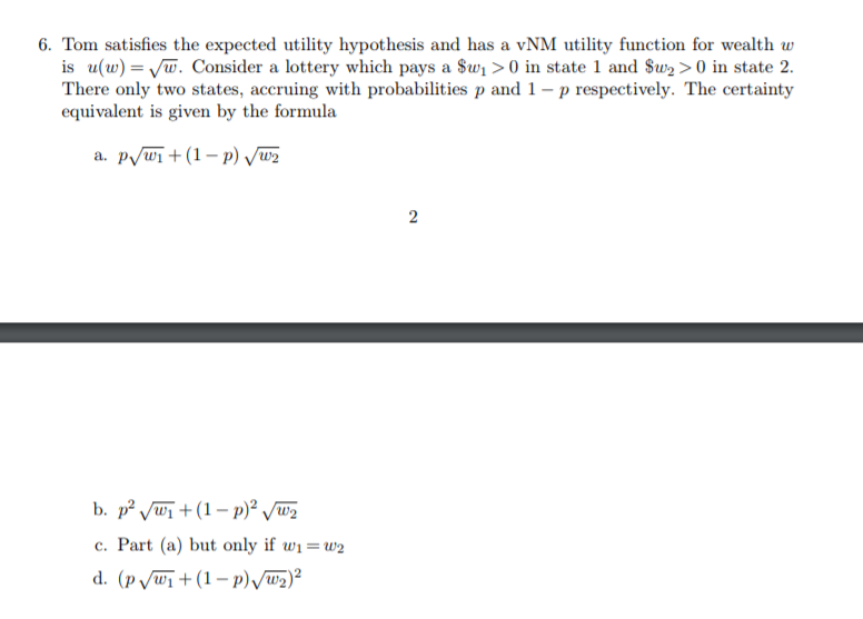 Solved 6. Tom satisfies the expected utility hypothesis and | Chegg.com