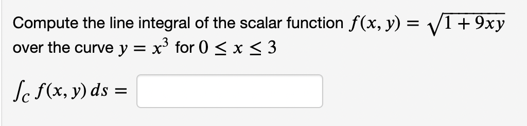 Solved Compute the line integral of the scalar function | Chegg.com