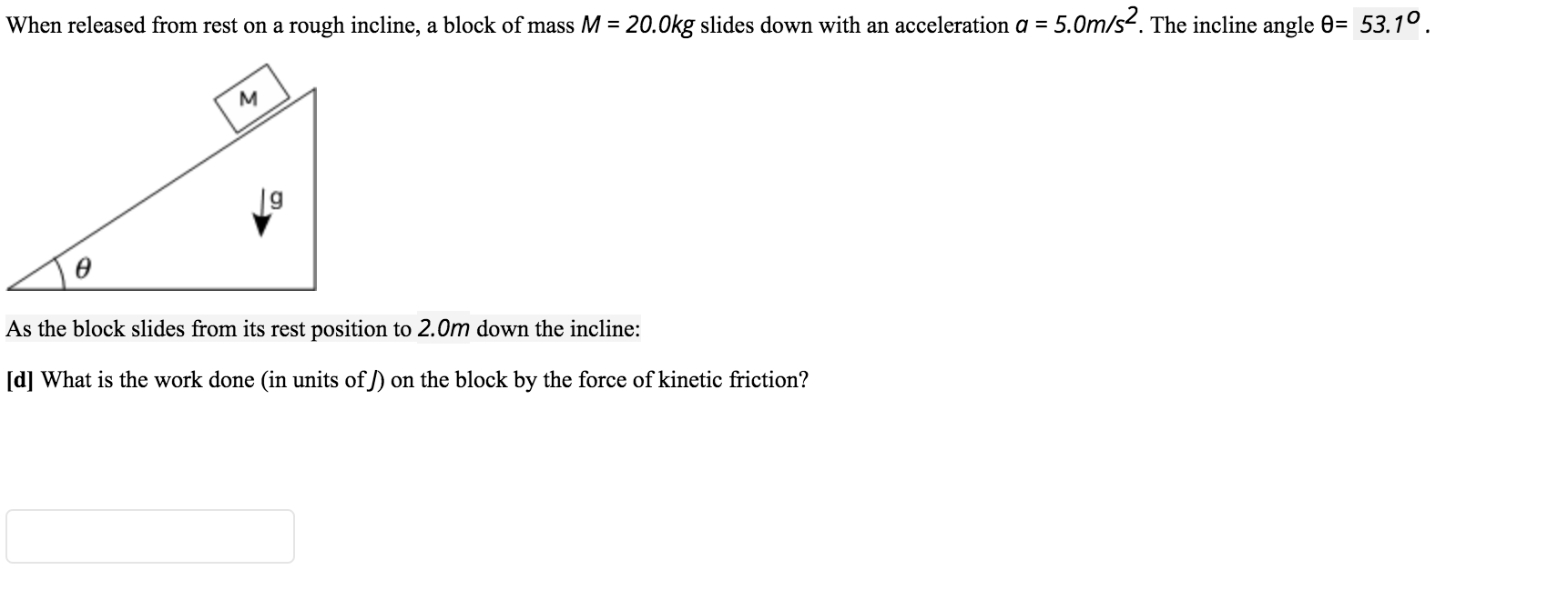 Solved When released from rest on a rough incline, a block | Chegg.com