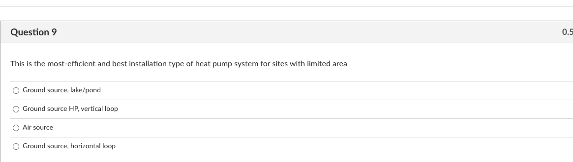 Solved Ground source, lake/pond Ground source HP, vertical | Chegg.com