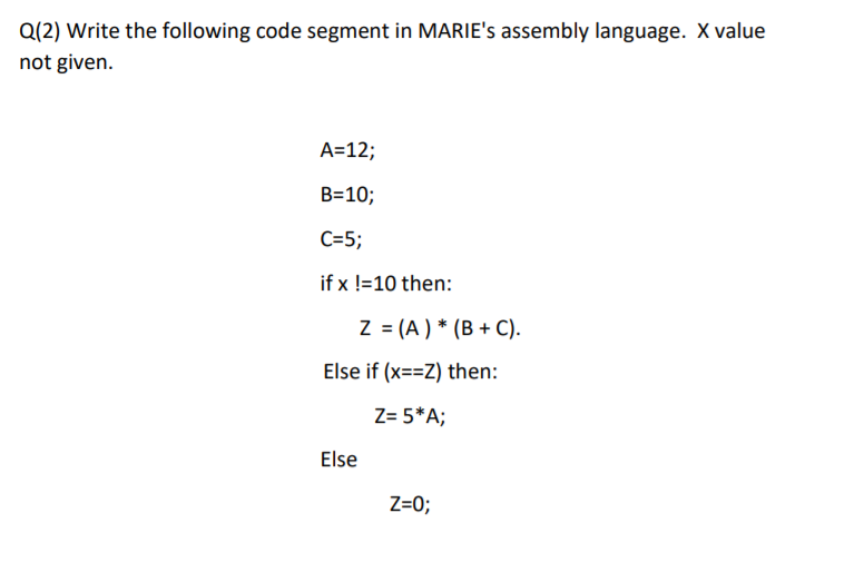 Solved Q(2) Write the following code segment in MARIE's | Chegg.com