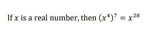 Solved If x ﻿is a real number, then (x4)7=x28 | Chegg.com