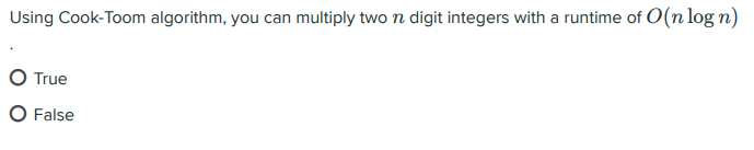 Solved Using Cook-Toom algorithm, you can multiply two n | Chegg.com