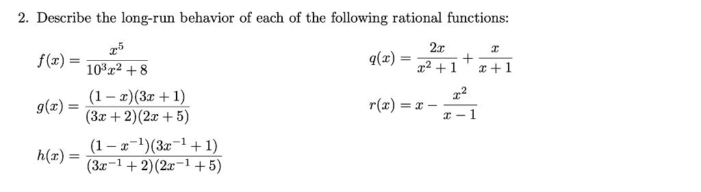 Solved 2. Describe the long-run behavior of each of the | Chegg.com
