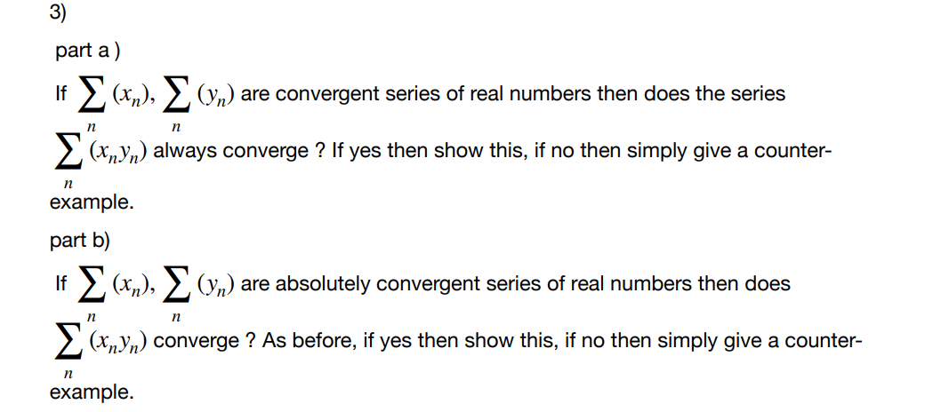 Solved 3) part a) if (x,), E (Y,) are convergent series of | Chegg.com