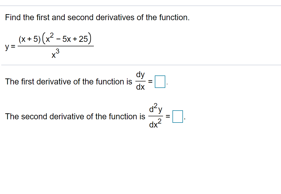 Solved Find the first and second derivatives of the | Chegg.com