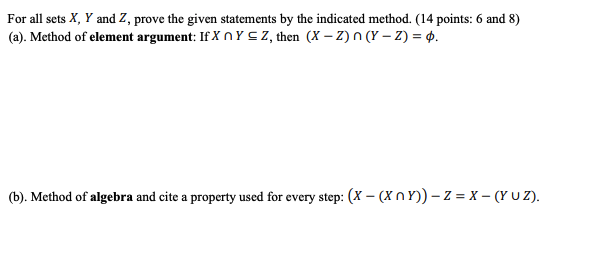 Solved For all sets X,Y and Z, prove the given statements by | Chegg.com
