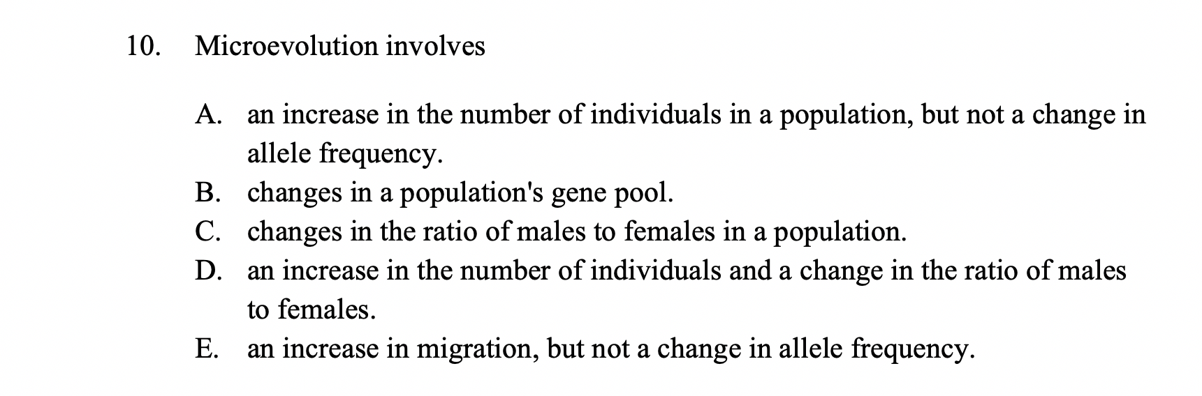 Solved 10. Microevolution involves A. an increase in the | Chegg.com