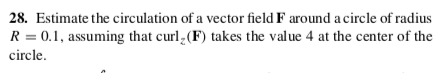 Solved 28. Estimate the circulation of a vector field F | Chegg.com