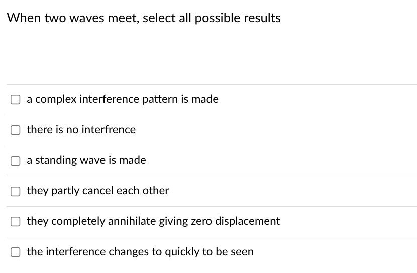 Solved When two waves meet, select all possible results a | Chegg.com